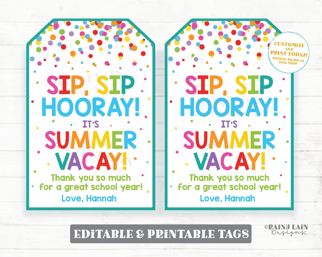 Sip Sip Hooray It's Summer Vacay Tags End of School Year Teacher Gift ...