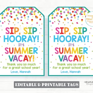 Sip Sip Hooray It's Summer Vacay Tags End of School Year Teacher Gift ...