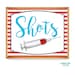 Shots Sign Nurse Graduation Signs Beverages Sign Favors - Etsy
