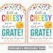 Cheese Gift Tag Call Us Cheesy We Think You're Grate - Etsy