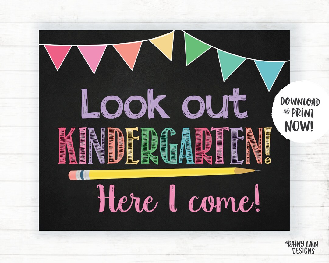 Look Out Kindergarten Here I Come Sign, Kindergarten Here I Come Poster ...