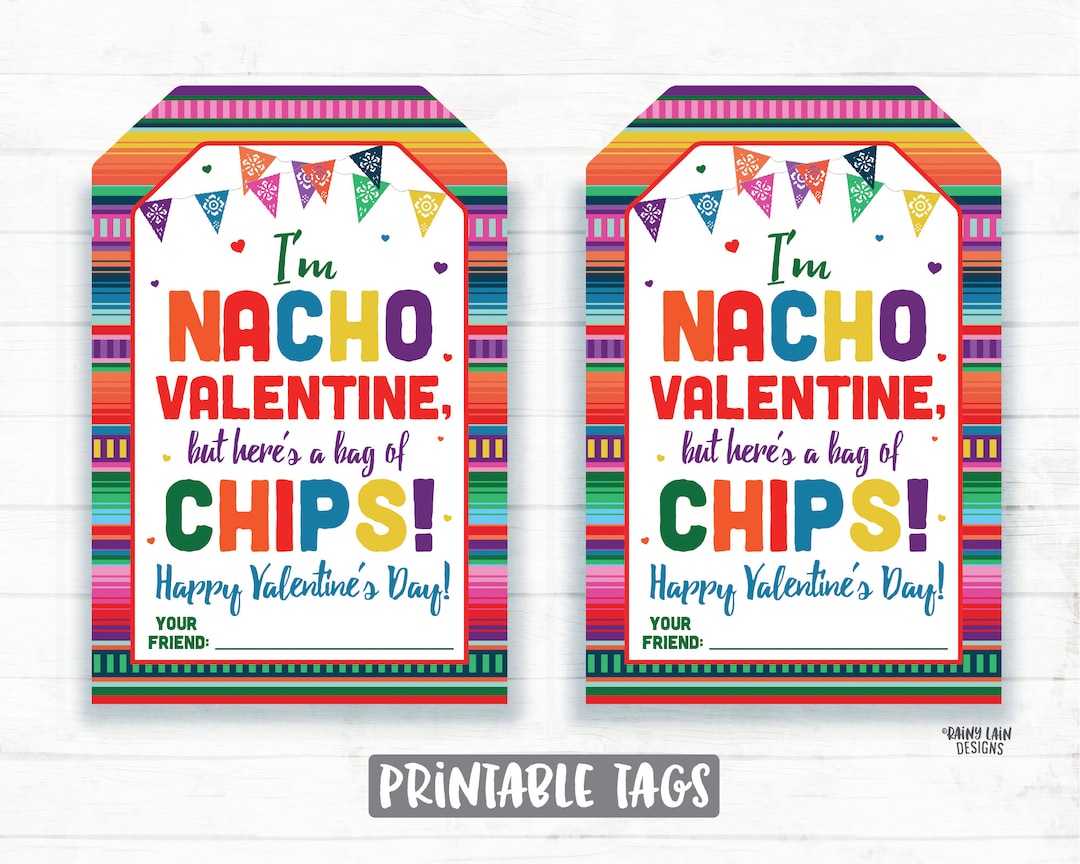 Nacho Valentine, Chips Valentine Tags, Taco, Average Valentine ...