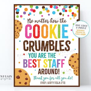 No Matter How the Cookie Crumbles Sign Best Staff Around Printable ...