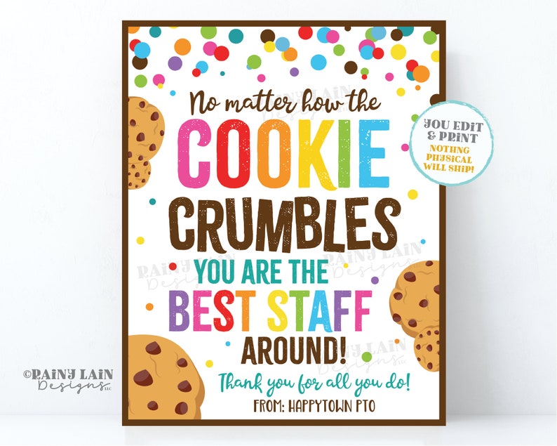 No Matter How the Cookie Crumbles Sign Best Staff Around Printable ...