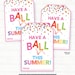 Have a Ball This Summer Tags, Bouncy Ball Tag, Beach Ball, Year End ...