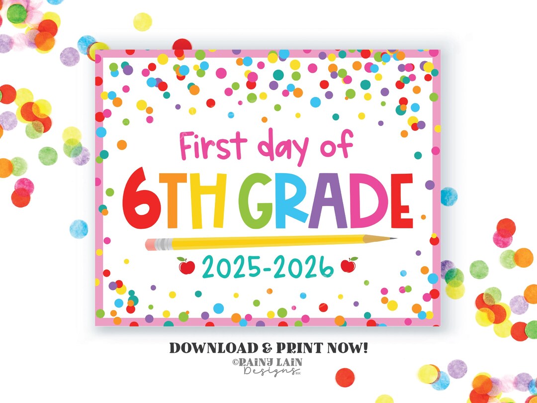 First Day of 6th Grade Sign, Back to School Photo Prop, Printable ...