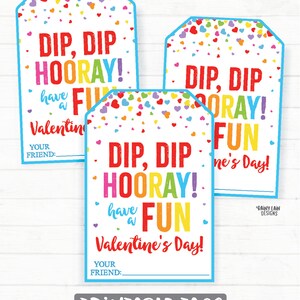 Dip Dip Hooray Have a FUN Valentine's Day, Fun Valentine, Candy Dip ...