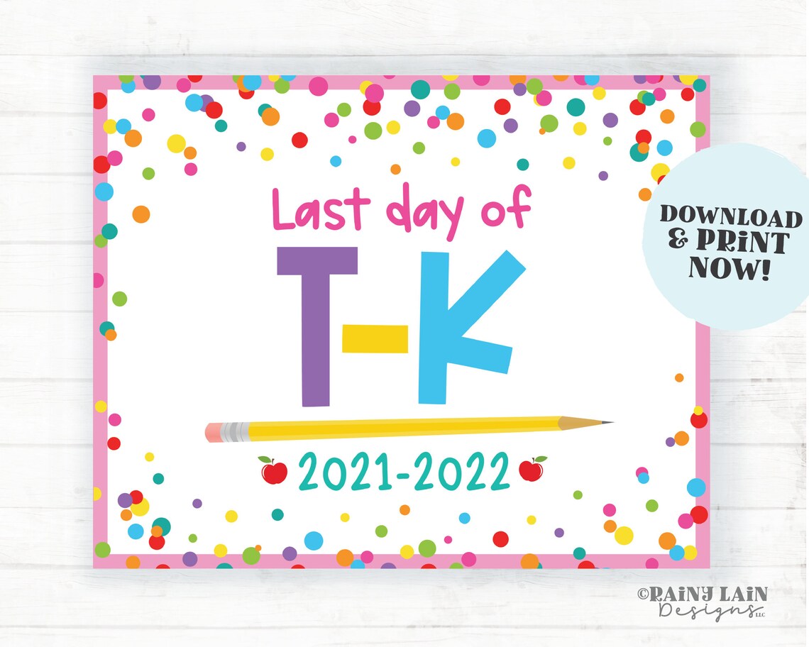 Last Day of School Sign Last Day of T-K TK Transitional - Etsy