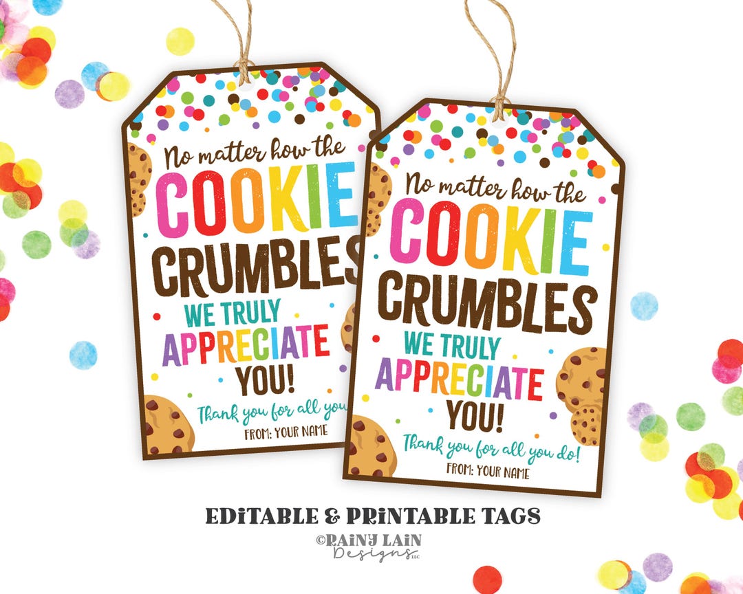 No Matter How the Cookie Crumbles Tag We Appreciate You Gift Tag ...