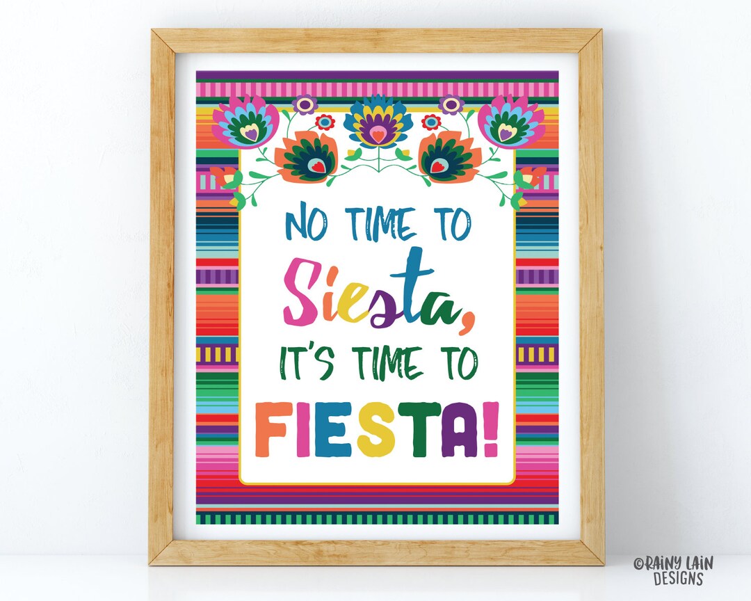No Time to Siesta It's Time to Fiesta Sign, Fiesta Theme, Fiesta ...