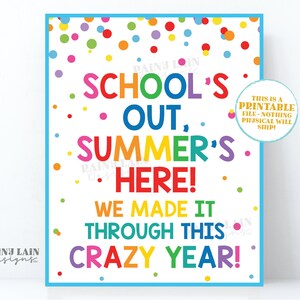 School's Out Summer's Here We Made It Through This Crazy Year Summer ...