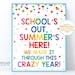 School's Out Summer's Here We Made It Through This Crazy Year Summer ...