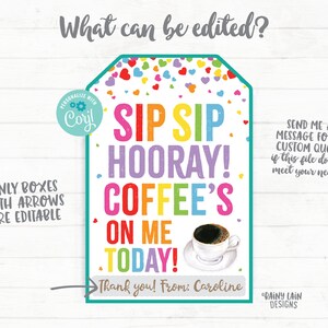 Sip Sip Hooray Coffee's on Me Today Tag, Coffee Gift Tag, Employee ...