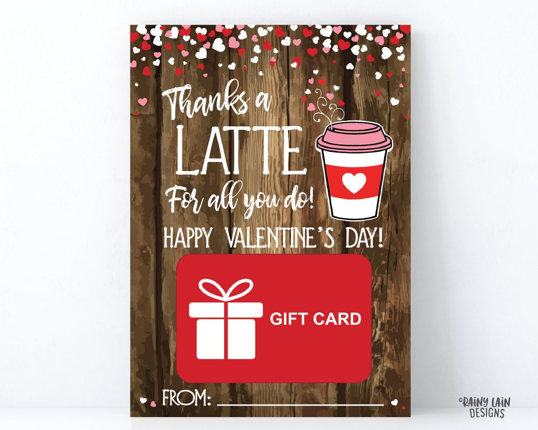 Printable Thanks a Latte Valentine's Day Gift Card Holder, Coffee ...
