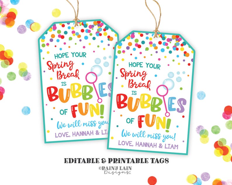 Hope Your Spring Break is Bubbles of Fun Tags Spring School Gift Tags ...