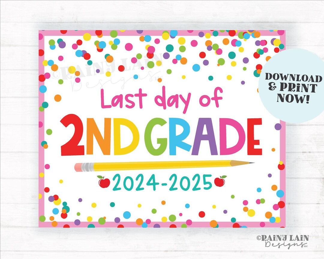 Last Day of School Sign Last Day of 2nd Grade Second Grade End of ...