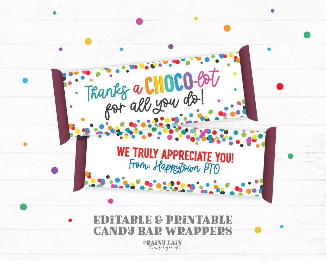 Printable Candy Bar Wrapper, Thanks a Choco-lot, Teacher Appreciation ...