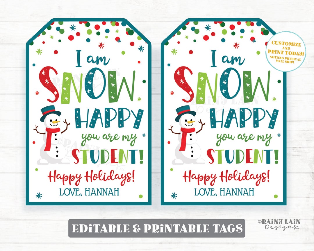 I Am SNOW Happy You Are My Student Tag Printable Winter Christmas ...