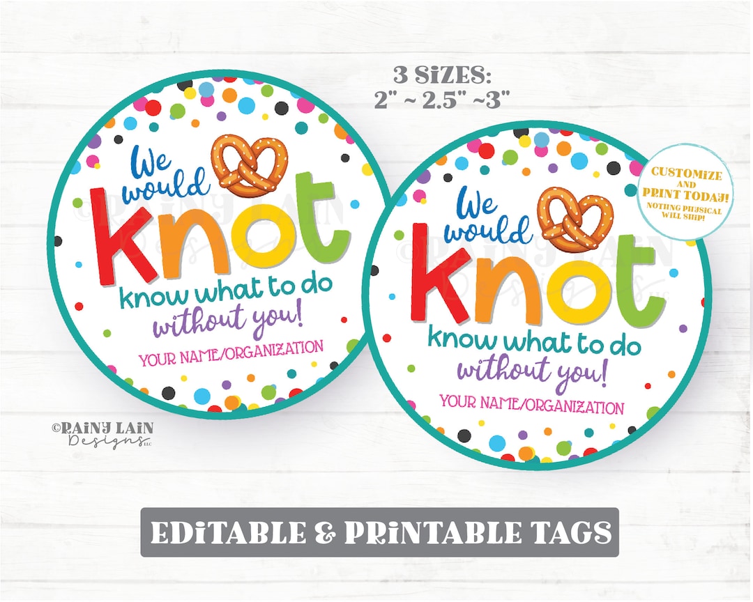 We Would Knot Know What to Do Without You Tag Pretzel Gift Tag Round ...