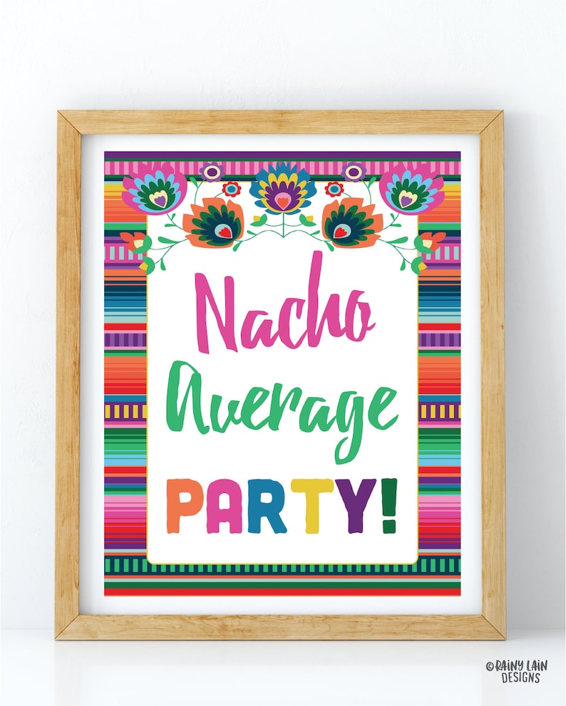 Nacho Average Party Sign Printable Fiesta Sign Fiesta | Etsy