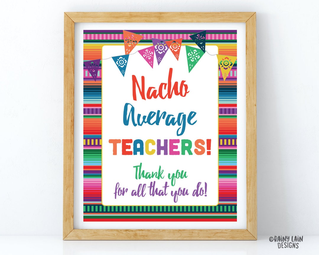 Nacho Average Teachers Sign, Nacho Average Teacher Appreciation Sign ...