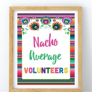 Nacho Average Volunteers Sign, Printable Fiesta Sign, Staff Fiesta ...