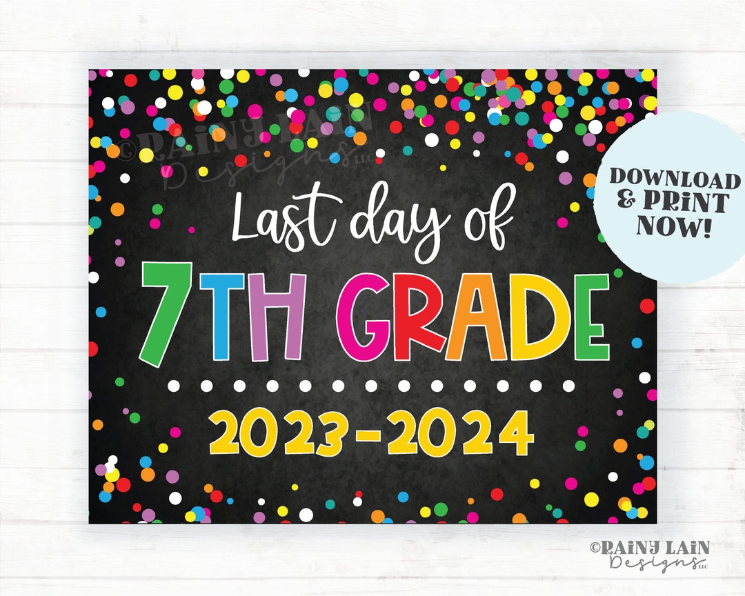 Last Day of 7th Grade Sign Last Day of Seventh Grade Last Day of School ...