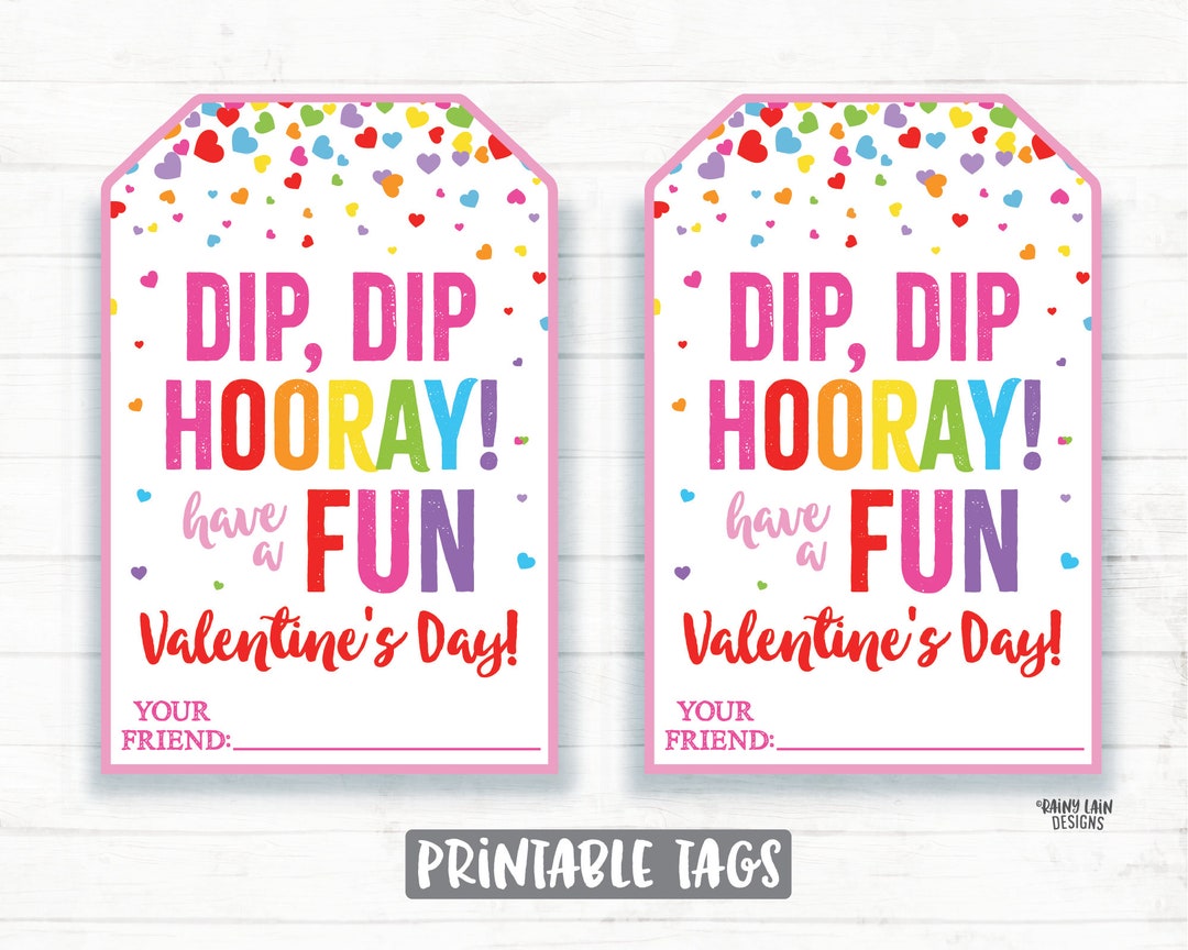Dip Dip Hooray Have a FUN Valentine's Day, Candy Dip Valentine, Fun ...