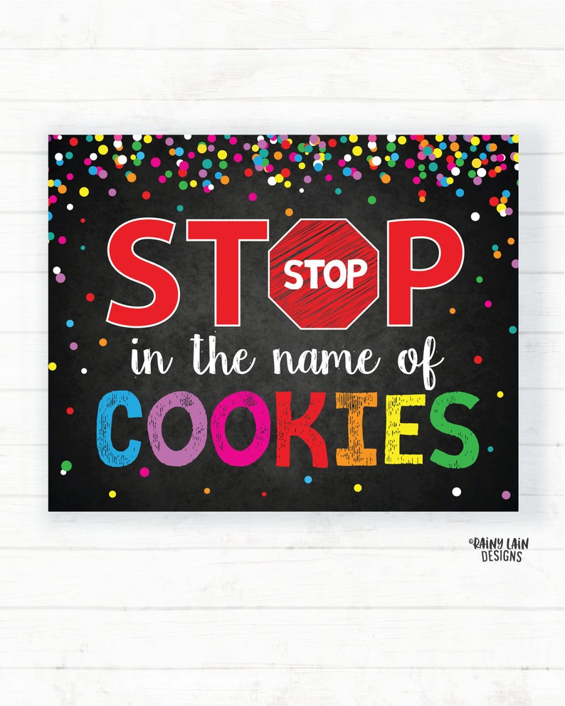 Stop in the Name of Cookies Sign Stop Cookies for Sale - Etsy