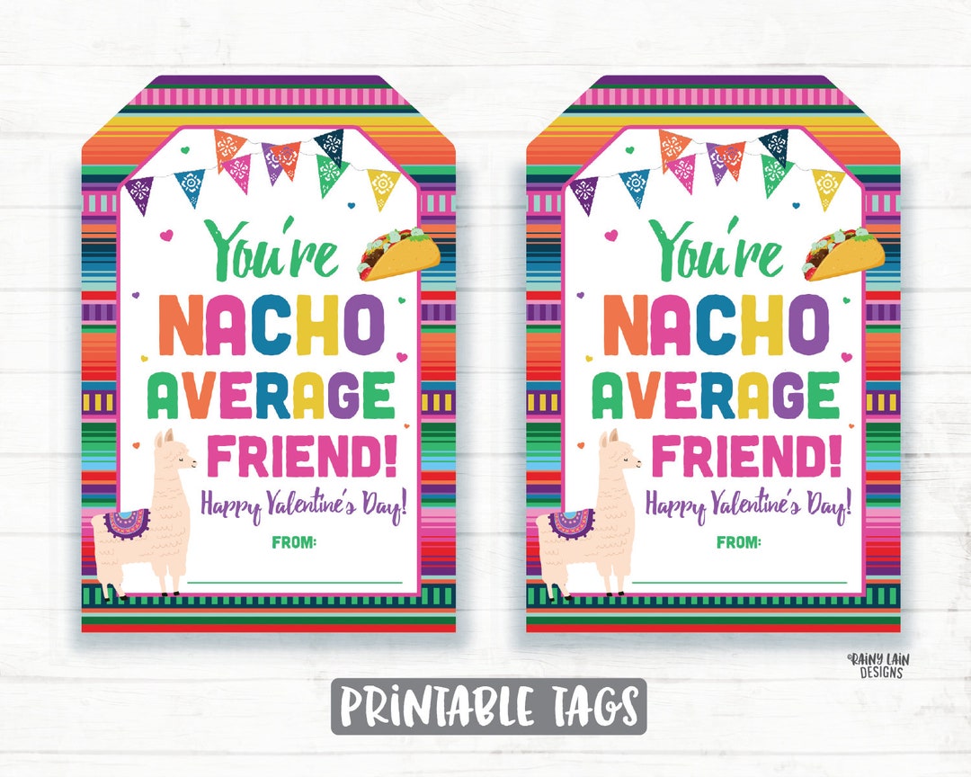Nacho Average Valentine, Chips Valentine Tags, Llama Valentine, Taco ...
