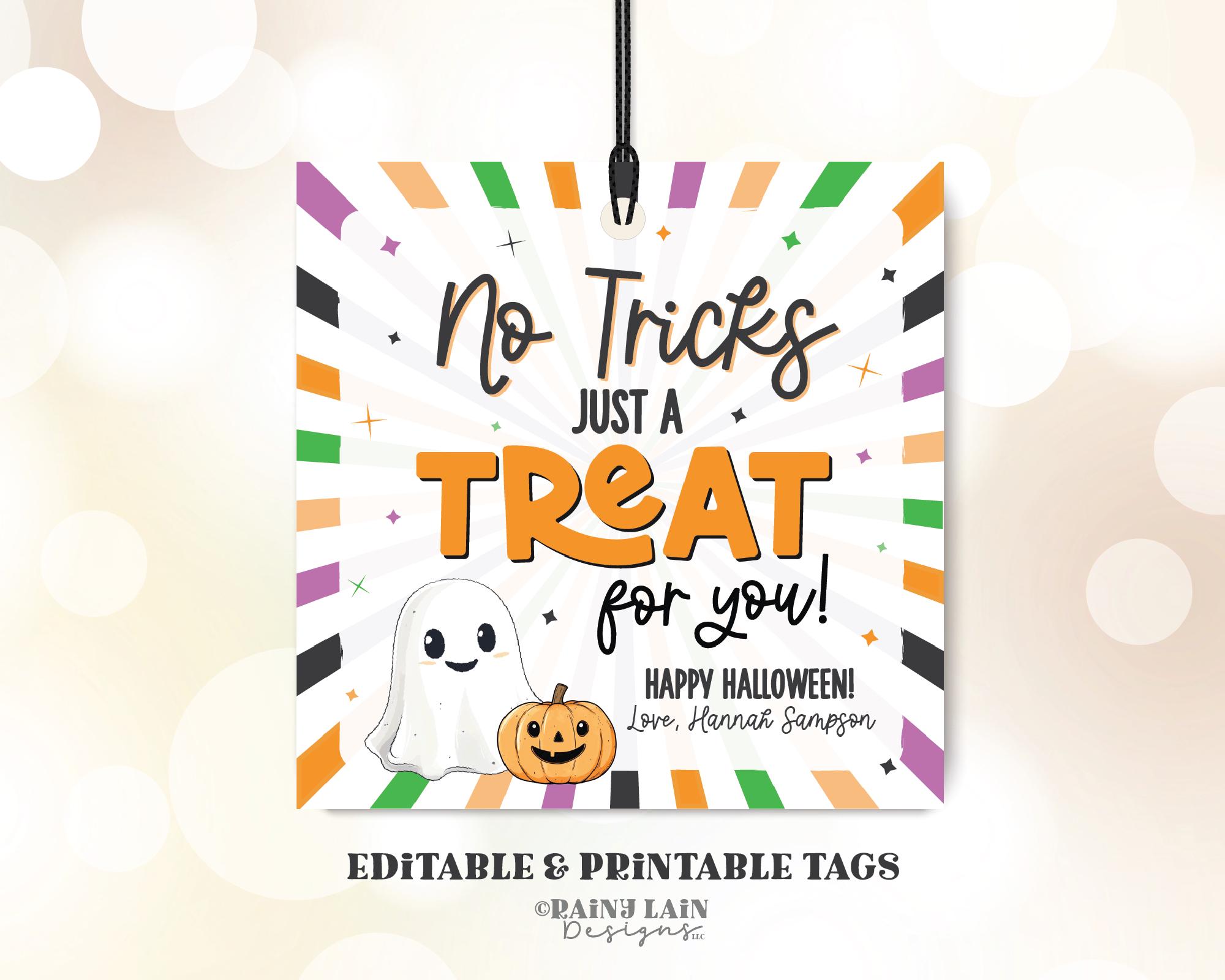 No Tricks Just a Treat for You Halloween Gift Tag Editable Trick or ...