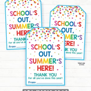 School's Out Summer's Here Thanks for All You've Done This Year Summer ...