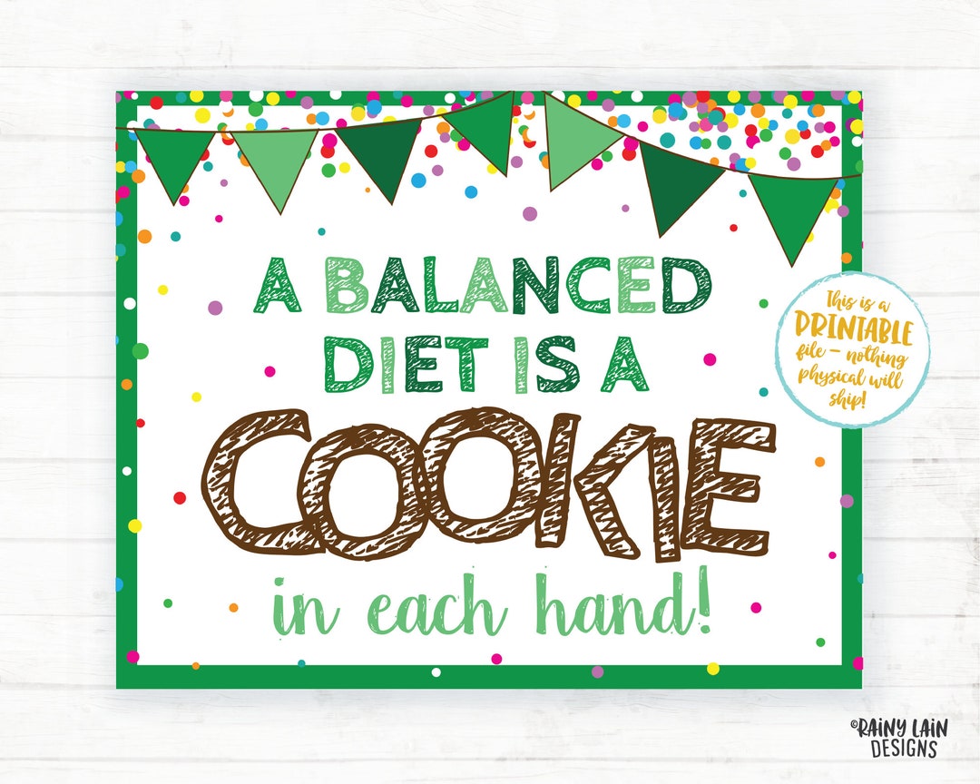 A Balanced Diet is a Cookie in Each Hand Sign, Cookie Poster, Cookie ...