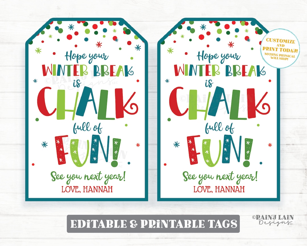 Chalk Gift Tags Hope Your Winter Break is Chalk Full of Fun Holiday ...