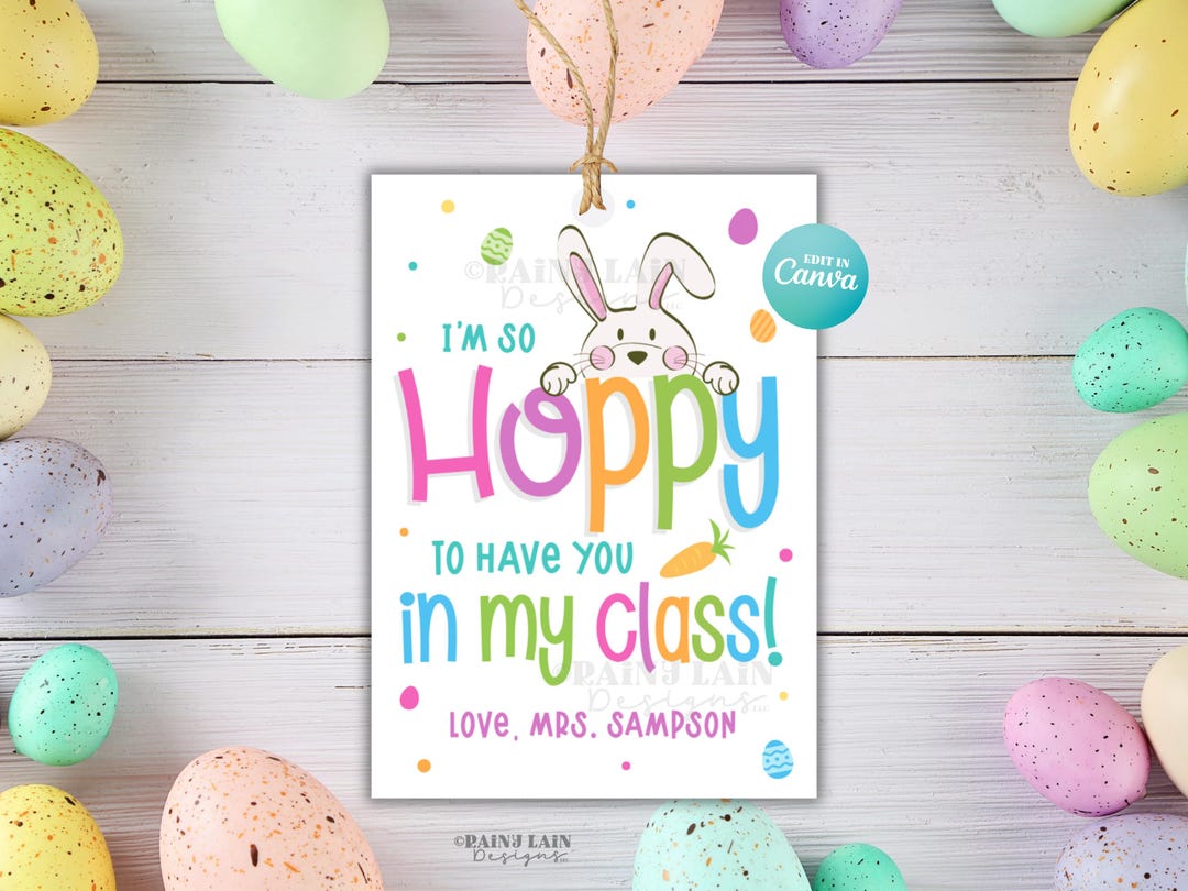 Hoppy You're in My Class Easter Tags, Classroom Gift, Editable in Canva ...
