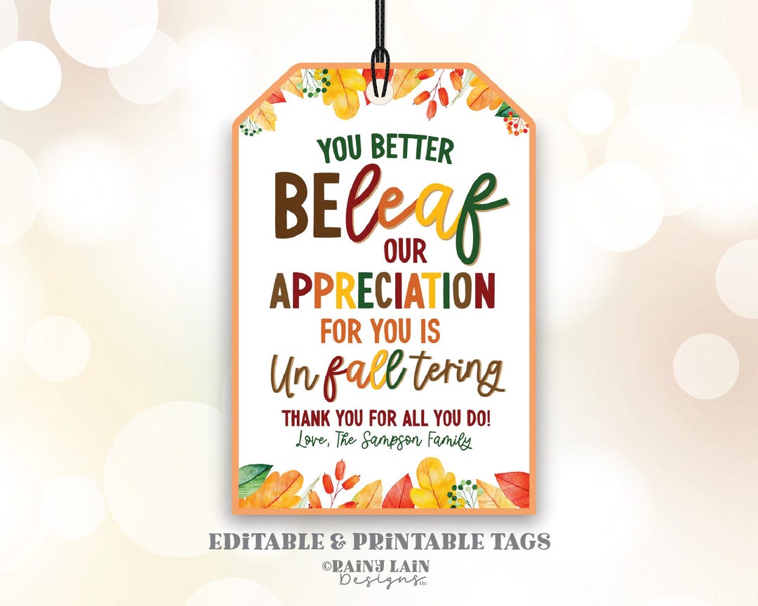 Editable Fall Gift Tag Template, Autumn Appreciation Favor, Beleaf ...