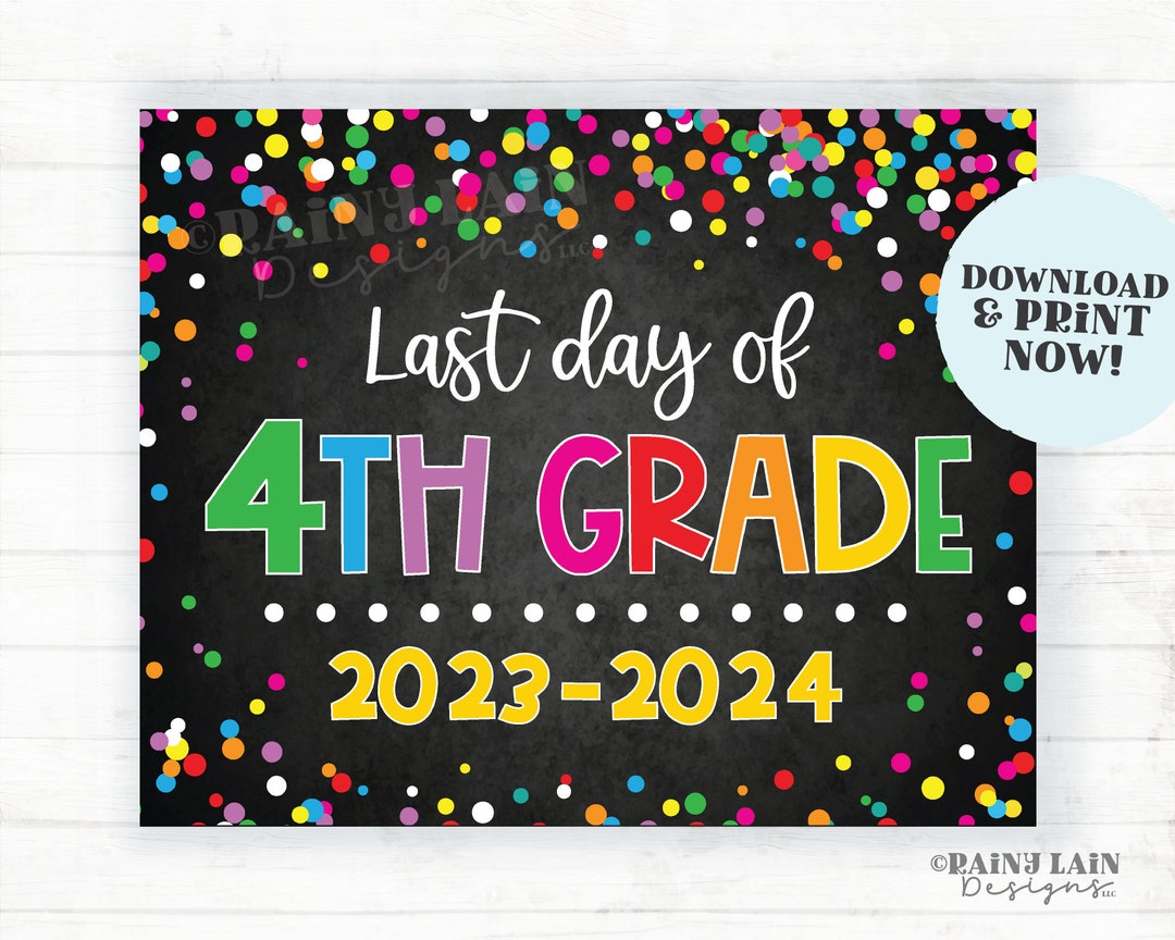 Last Day of 4th Grade Sign Last Day of Fourth Grade Last Day of School ...