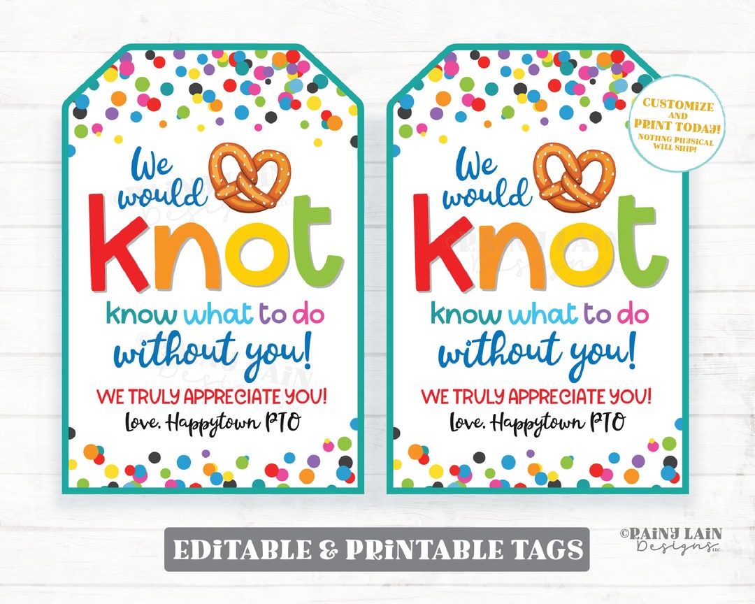 Knot Gift Tag Know What to Do Without You Pretzel We Appreciate You ...