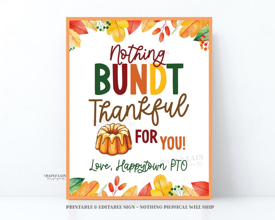 Editable Bundt Cake Sign, Fall Appreciation, Thanksgiving Nothing Bundt ...