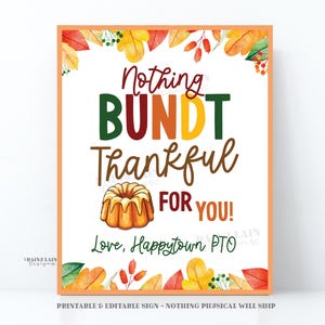 Editable Bundt Cake Sign, Fall Appreciation, Thanksgiving Nothing Bundt ...