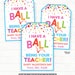 I Have a Ball Being Your Teacher Valentine Tags, Blue Bouncy Ball ...