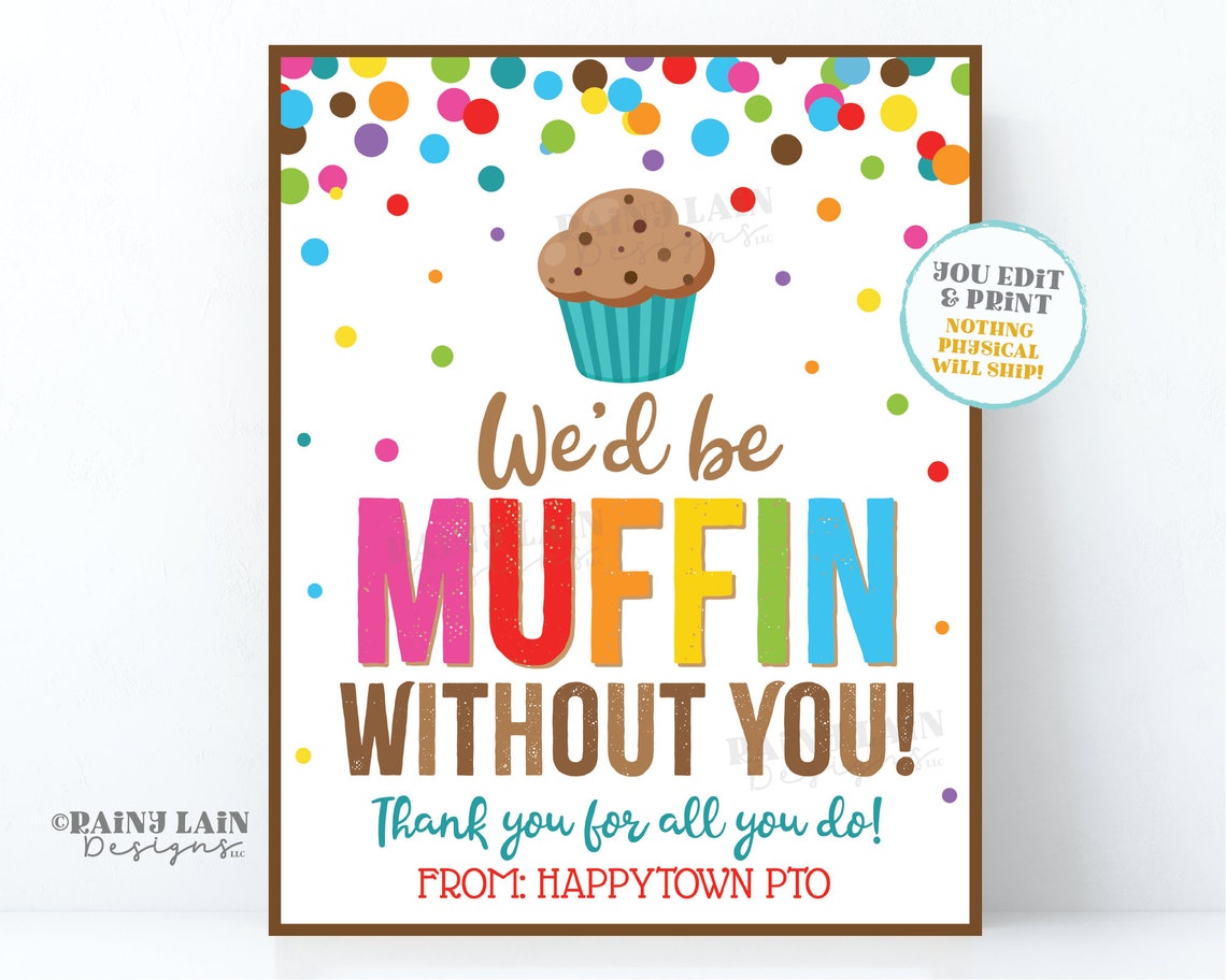 Muffin Without You Sign We Appreciate You Muffins Lounge Employee ...
