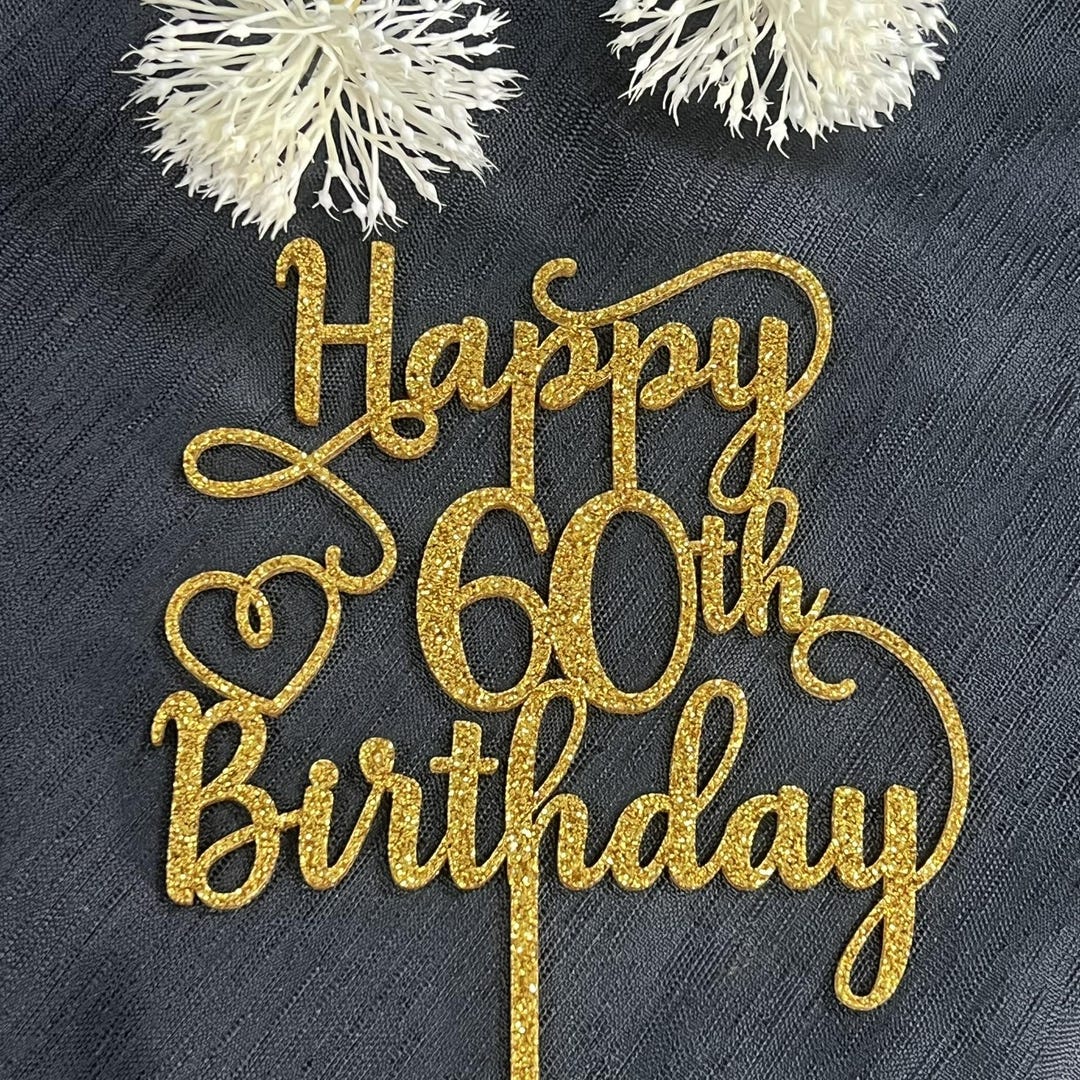Happy 60th Birthday Cake Topper Sixty Happy 60th Birthday 60, 60th Cake ...