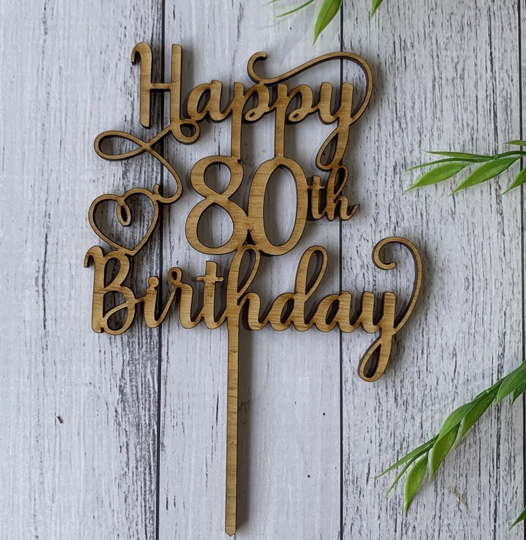 Happy 80th Birthday Cake Topper, Eighty , 80th Birthday, 80, 80th Cake ...