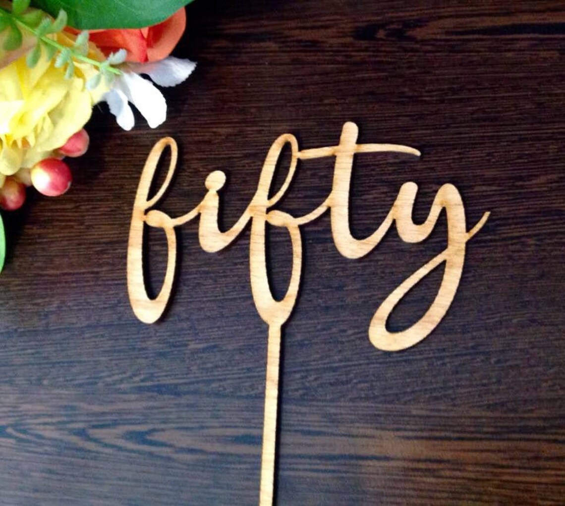 Wooden Fifty Birthday Cake Topper 50th Anniversary Cake - Etsy