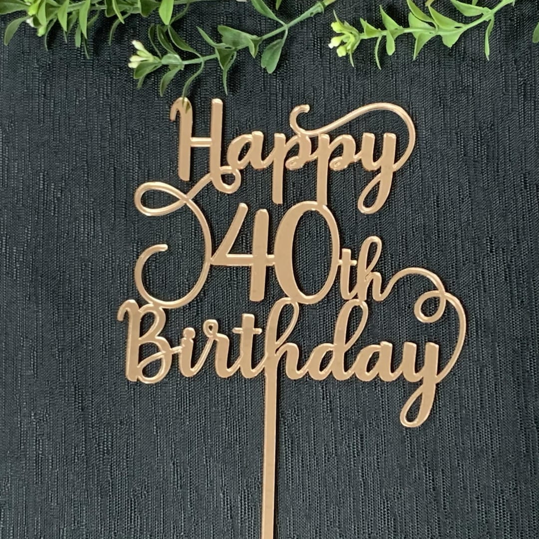 Happy 40th Birthday Cake Topper Forty 40th Birthday 40, 40th Cake ...