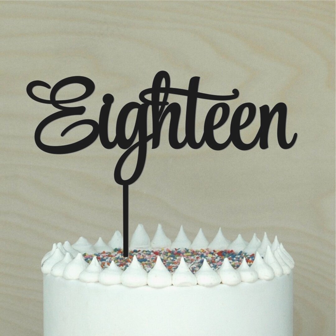 18 Cake Topper | 18th Birthday Cake Topper | Eighteen Cake Topper ...