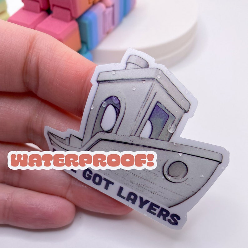 3D Printing Sticker I've Got Layers Benchy Sticker Waterproof Vinyl ...