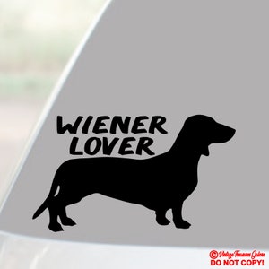 WIENER LOVER ( DACHSHUND Dog ) - Vinyl Decal Sticker Car Truck Van Suv ...