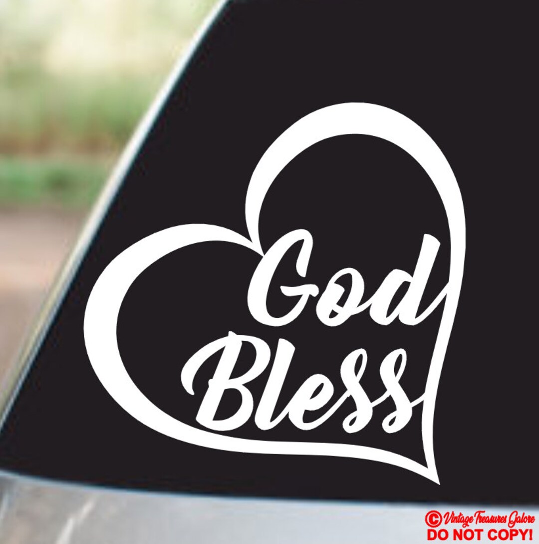 GOD BLESS HEART - Vinyl Decal Sticker Car Truck Van Suv Boat Laptop ...